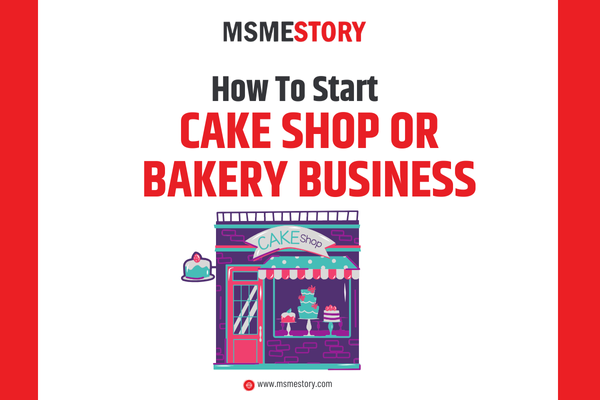 How to Start a Cake Shop or Bakery Business: A Guide to Success in 2024 ...