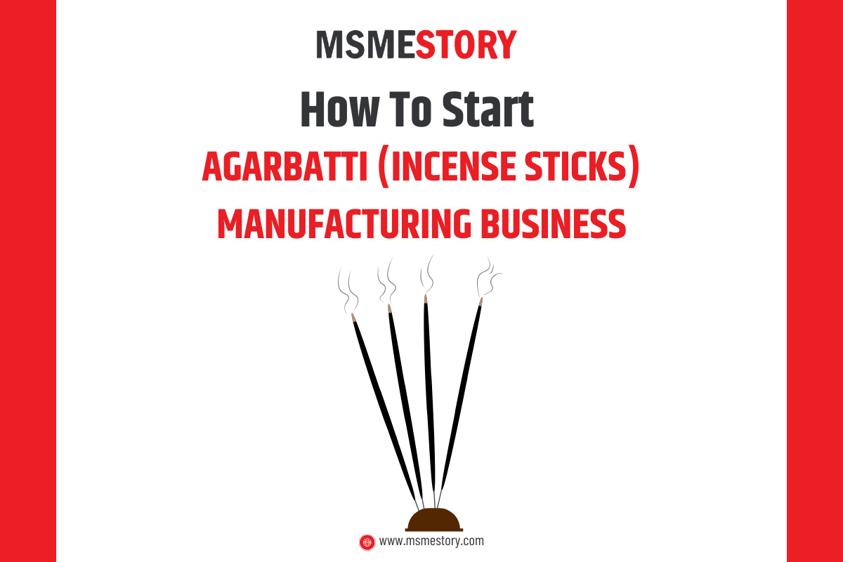 How to Start Agarbatti Manufacturing Business