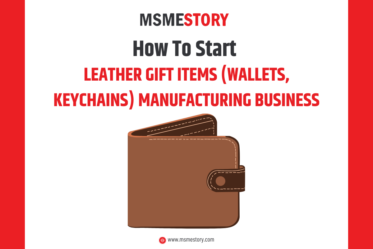 How to Start Leather Gift Items Manufacturing Business